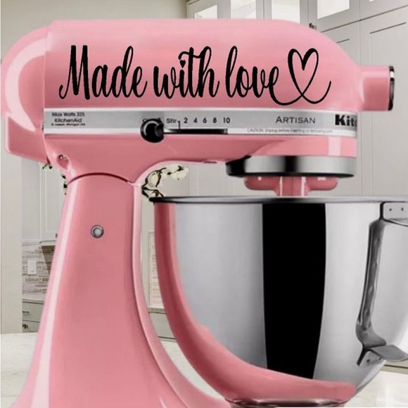 Kitchen | Made With Love Kitchenaid Stand Mixer Vinyl Sticker | Poshmark